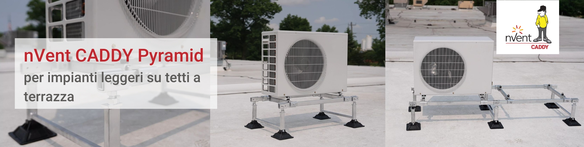 Novità NVent - Caddy Pyramid - GruppoComet