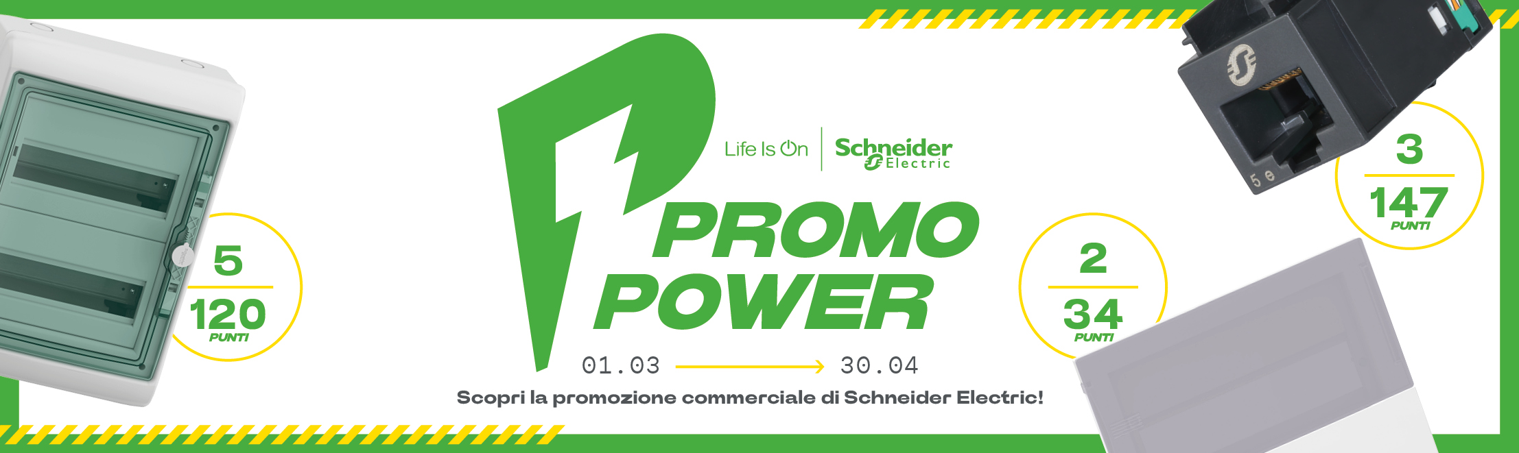 Schneider Electric - Promo Power - Marzo/Aprile 2024 - GruppoComet